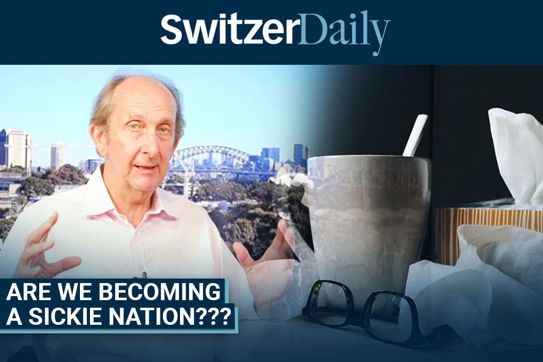 We’re becoming a sickie nation and is the stock market getting really ...