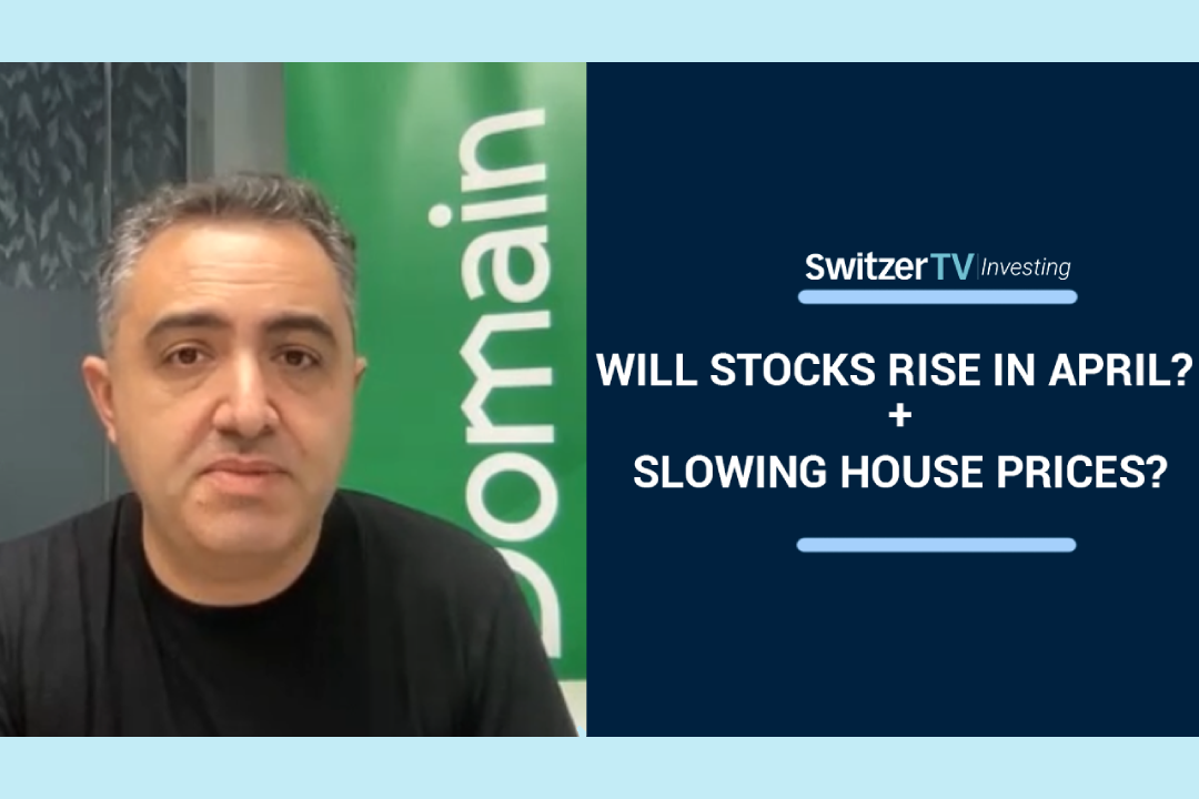 Will stocks rise in April? Domain's CEO tells us why slowing house ...