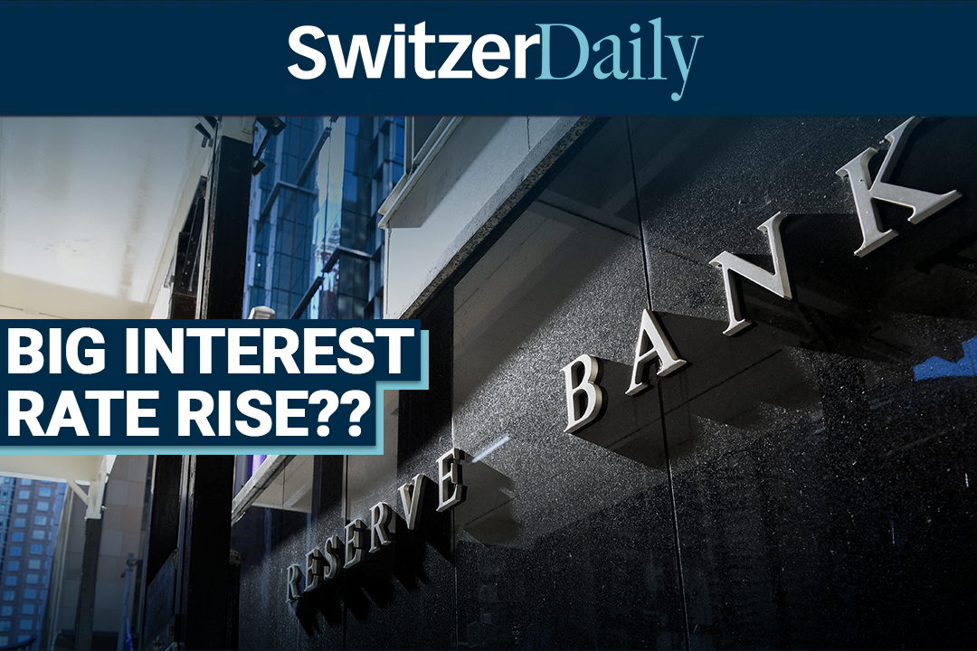 Will the RBA double down on a big interest rate rise? - Switzer Daily